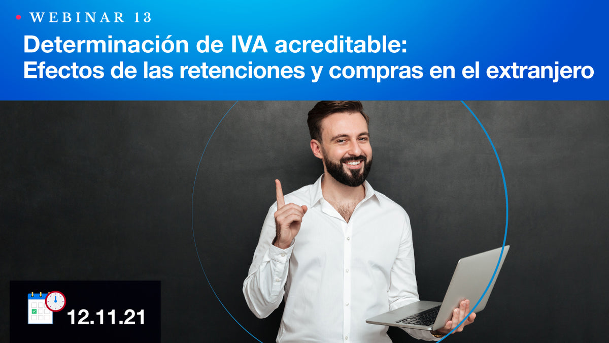 Determinación de IVA acreditable: Efectos de las retenciones y compras ...